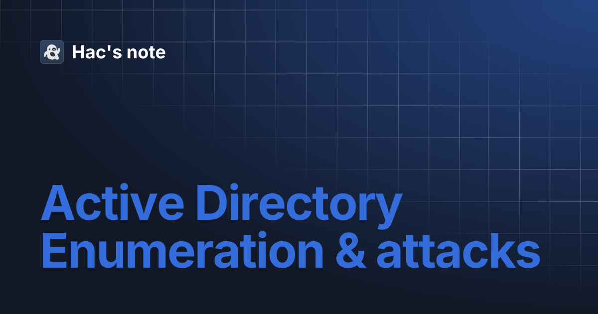 Active Directory Enumeration & attacks | Hac's note